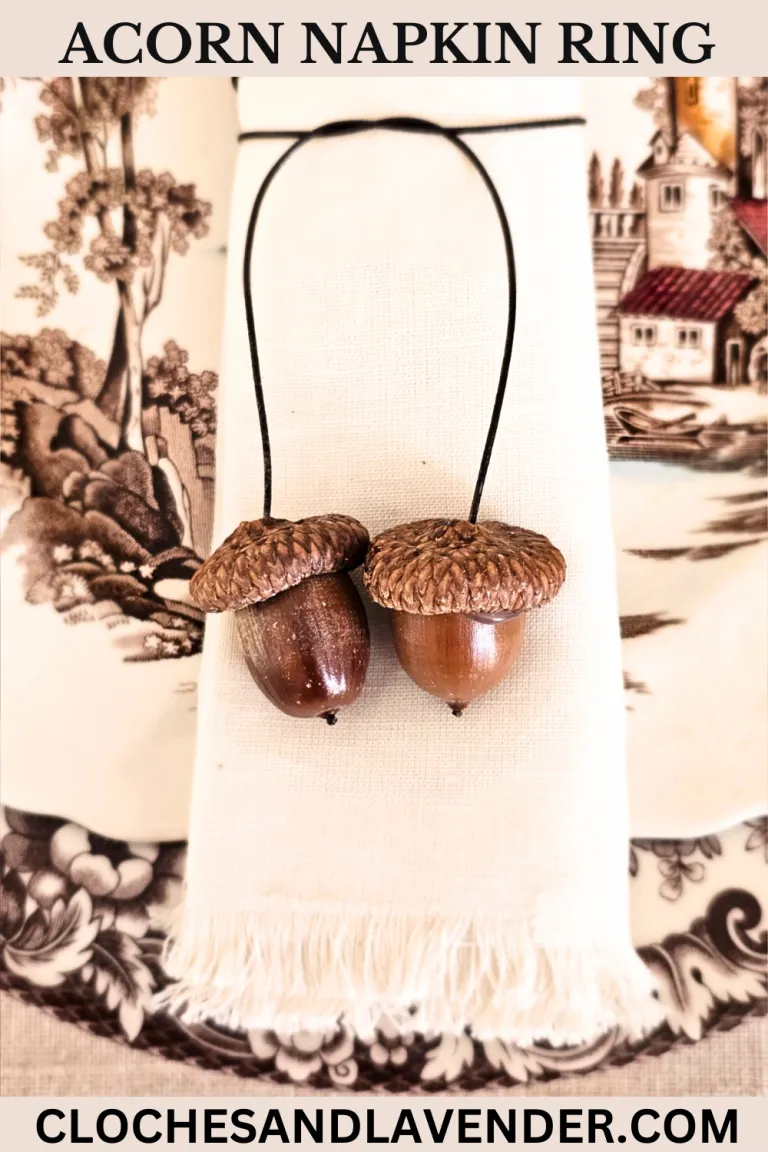 Acorn Napkin Rings Easy Fall to Craft Make Today! - Cloches & Lavender